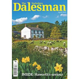 The Yorkshire Dalesman April 2025 issue